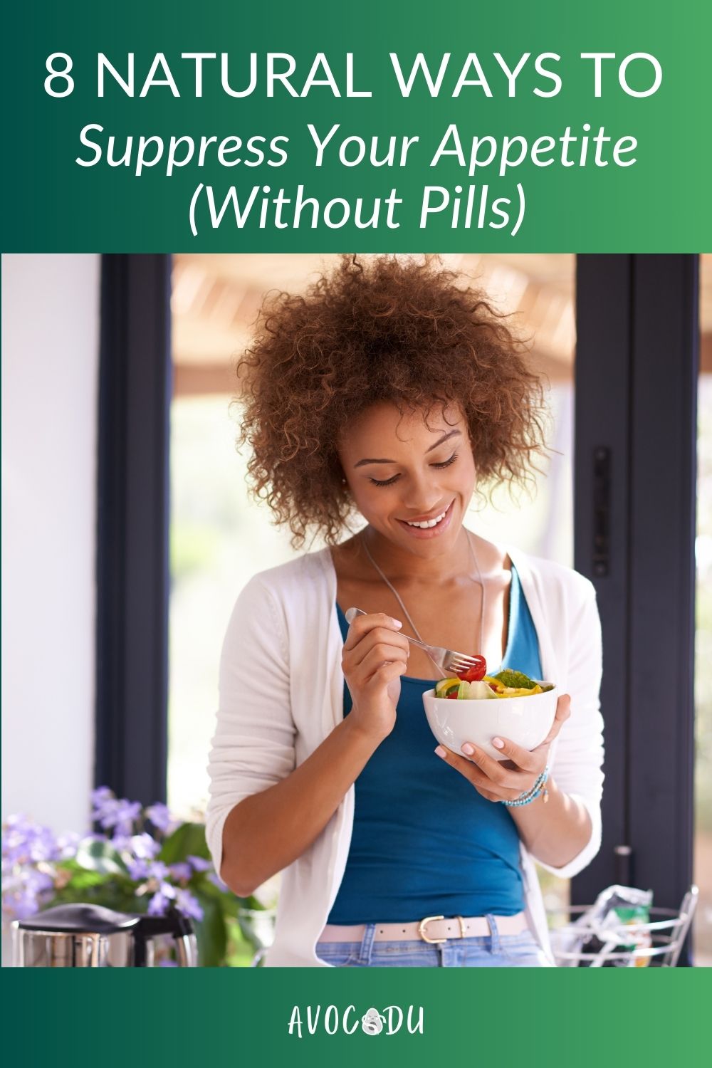7 Natural Appetite Suppressants For Healthy Weight Loss | Avocadu