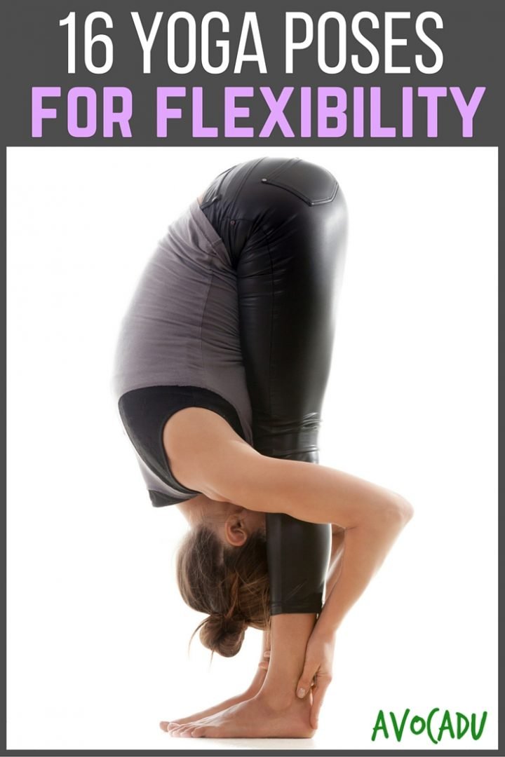 Yoga Poses for Flexibility, 16 Most Effective Asanas | Avocadu