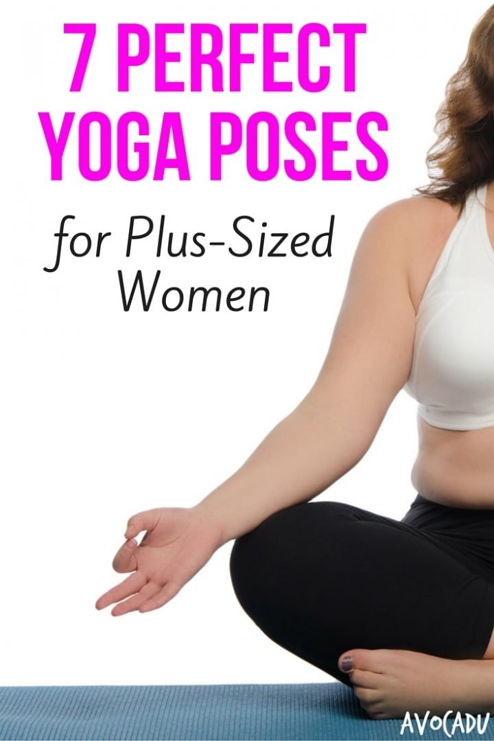7 Perfect Yoga Poses For Plus Sized Women Avocadu