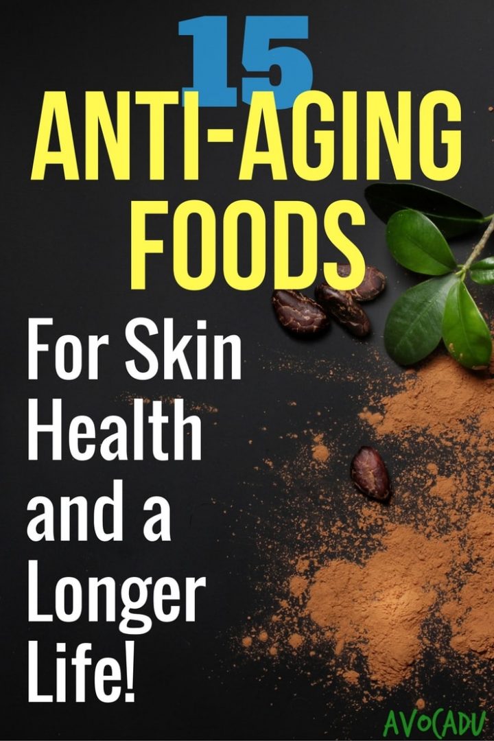 15 Best Anti Aging Foods For Healthier Skin And A Longer Life
