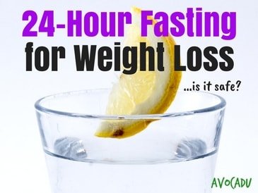 24-Hour Fasting for Weight Loss - Is It Safe? - Avocadu