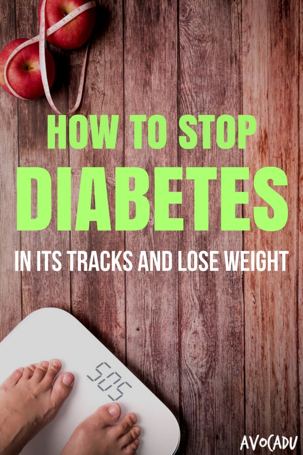 How to Stop Diabetes in its Tracks AND Lose Weight | Avocadu