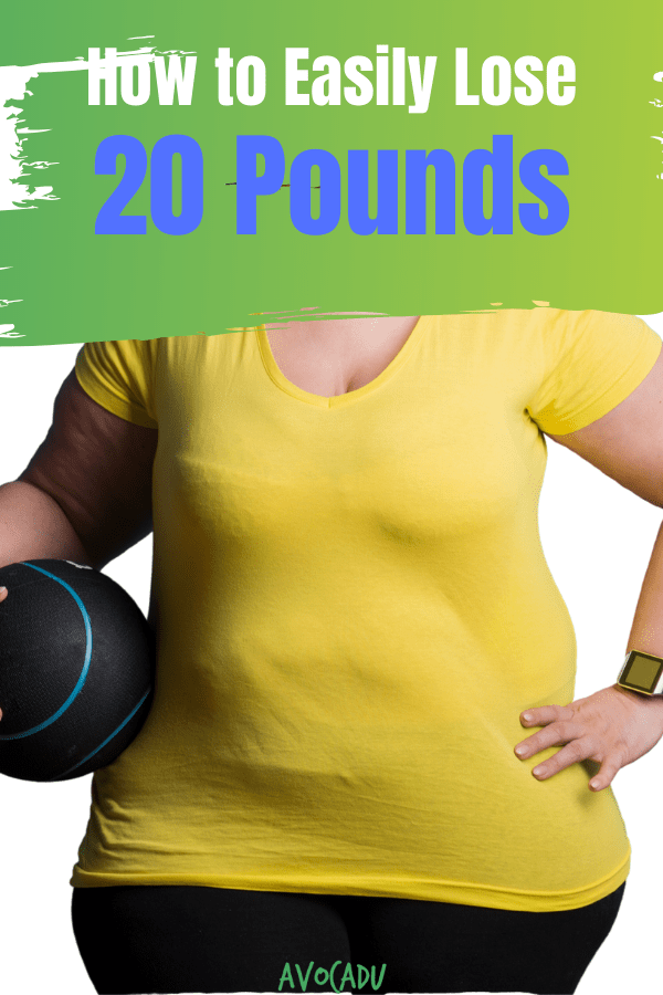 How to Lose 20 Pounds Easily