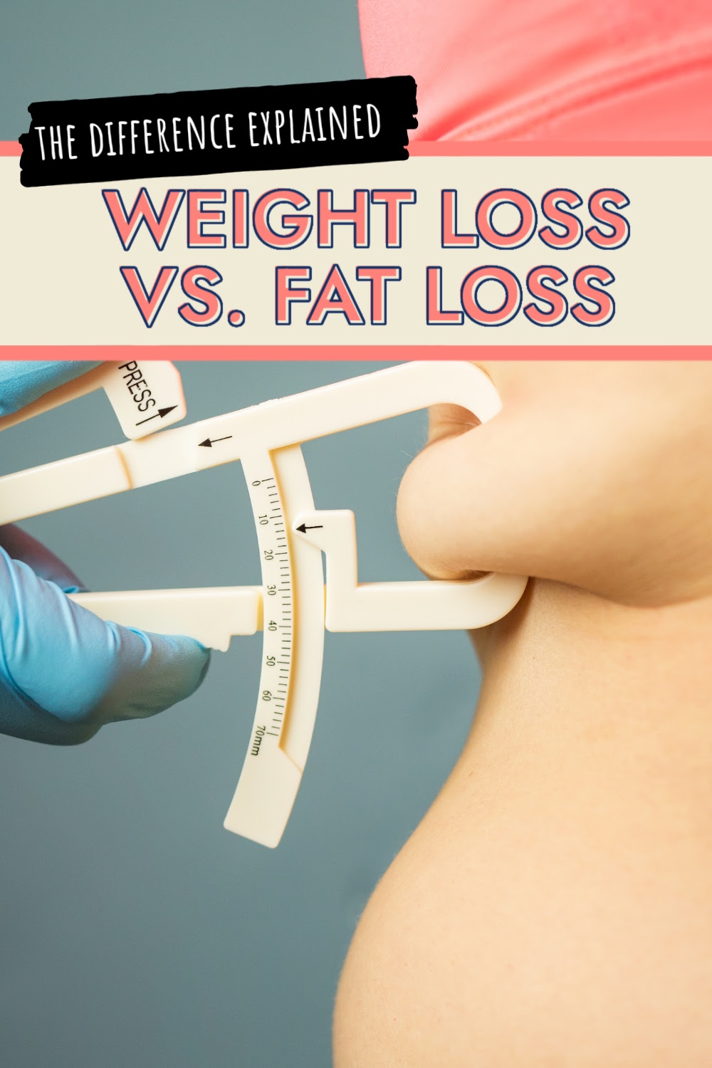 Losing Weight VS Losing Fat: Differences Explained
