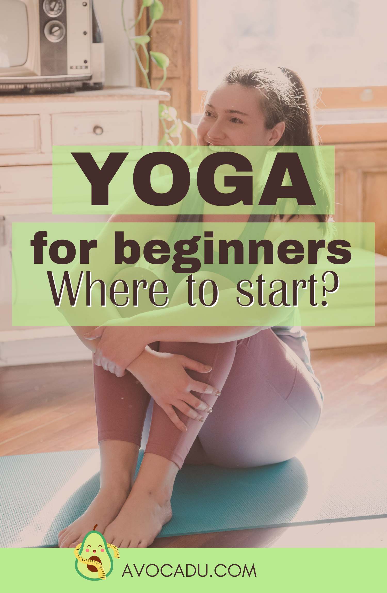 Beginners Guide to Yoga: Where to Start?