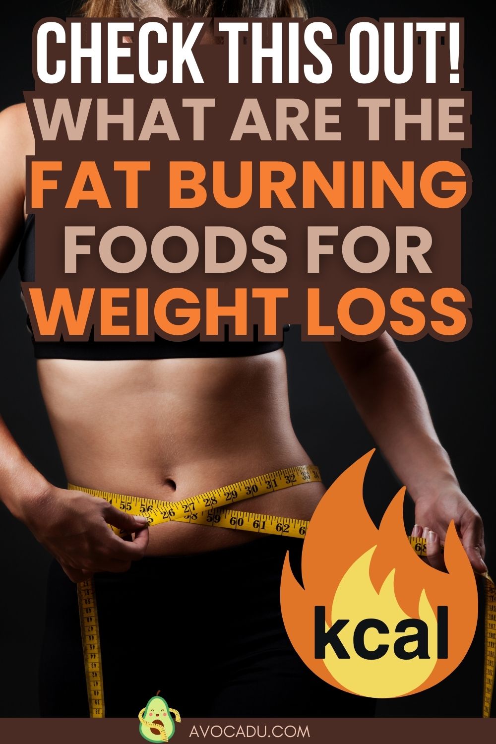 17 Fat Burning Foods You Need in Your Diet