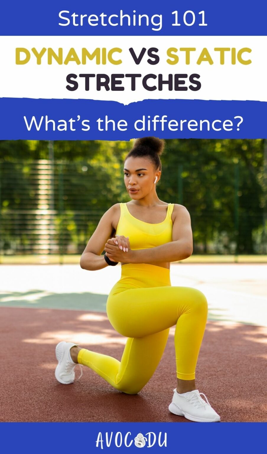 Dynamic Stretches vs Static Stretches