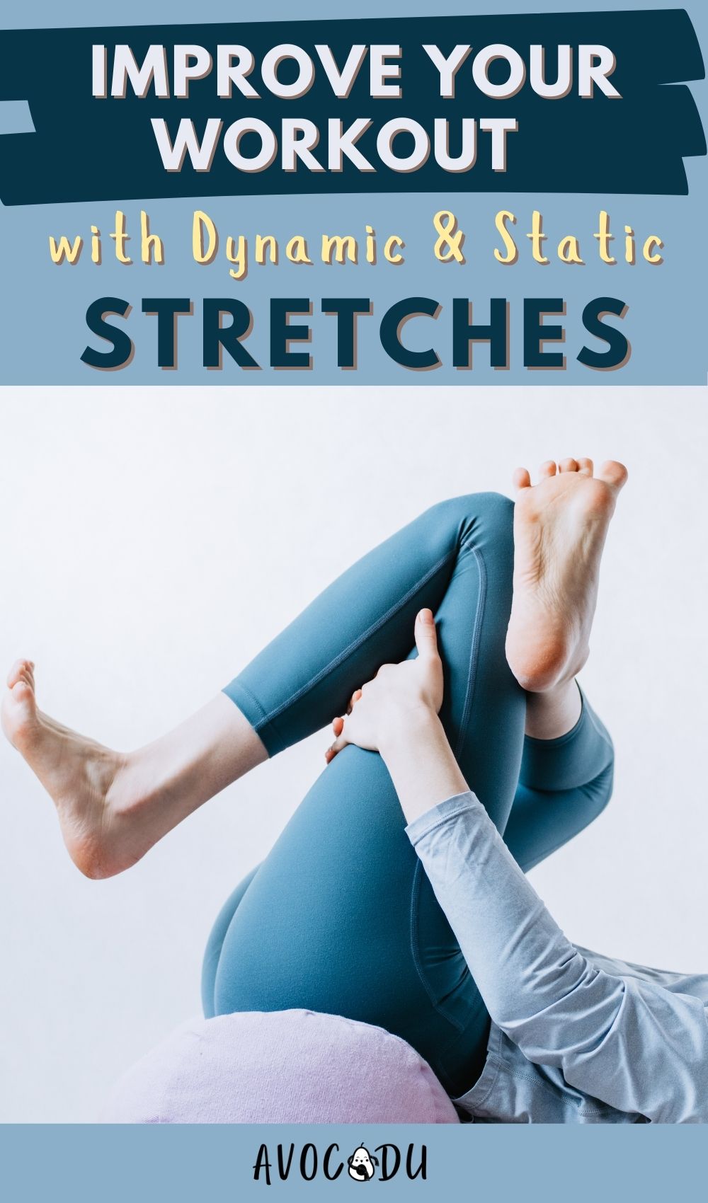 Dynamic Stretches vs Static Stretches